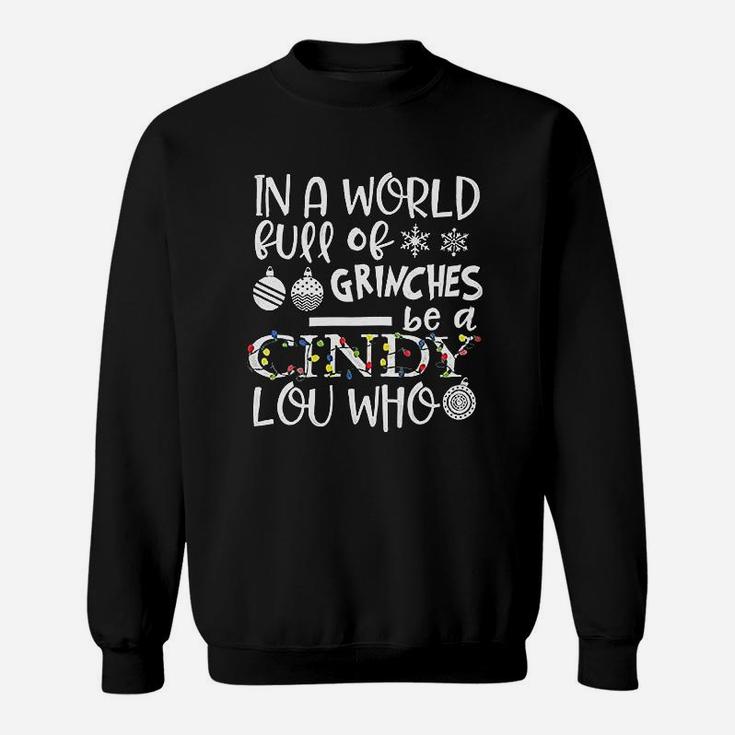 In A World Grinches Be A Cindy Christmas Lights Sweat Shirt - Seseable