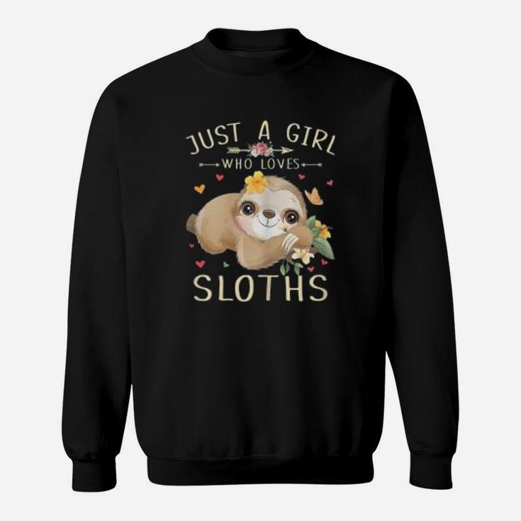 Just A Girl Who Loves Sloths Cute Sloth Gift Sweat Shirt - Seseable