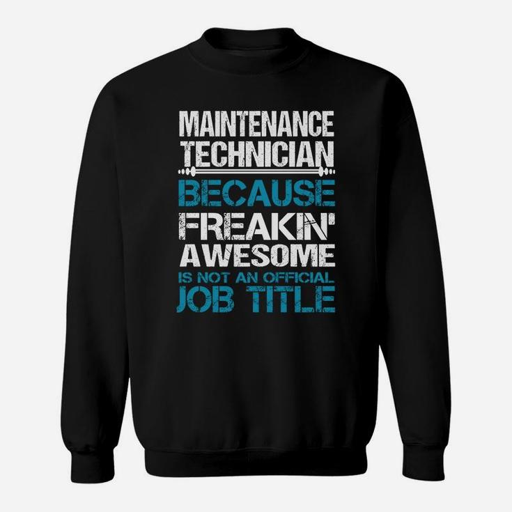 Maintenance Technician Freakin Sweat Shirt - Seseable