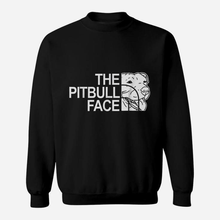 The Pitbull Face Funny Dog Pitbull Sweat Shirt | Seseable