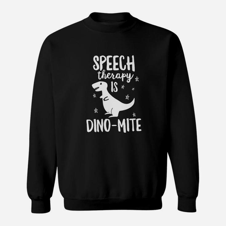 This Slp Is Dino Mite Funny Speech Therapy Teacher Sweat Shirt | Seseable