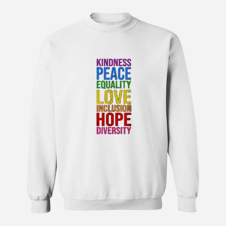 Kindness Peace Equality Love Inclusion Hope Diversity Sweatshirt | Seseable
