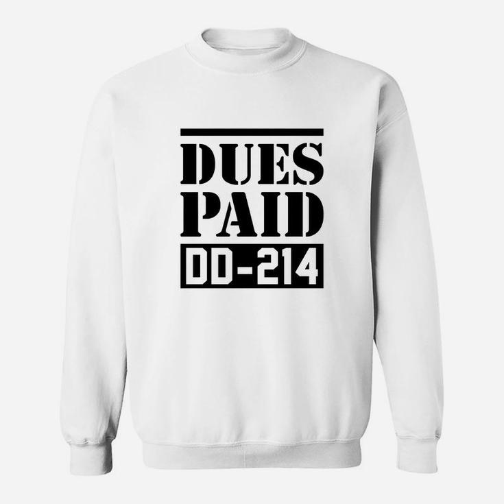 Dues Paid Proud Veteran Dd214 Sweat Shirt - Seseable