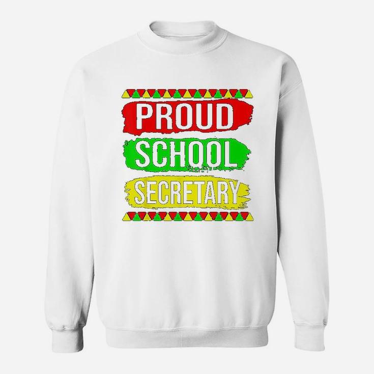 Proud School Secretary Black History Month Pride African Sweat Shirt ...