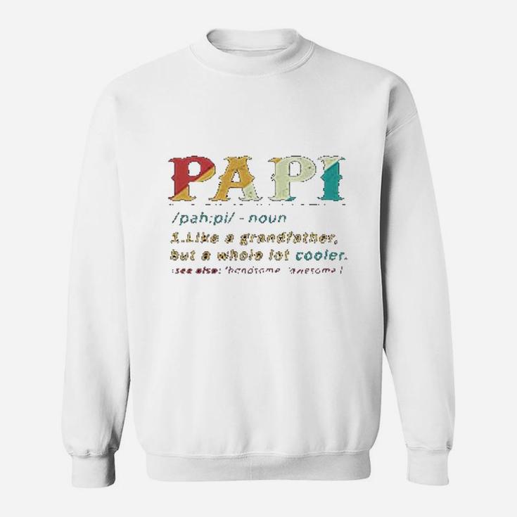 Vintage Papi Like A Grandfather But A Lot Cooler Birthday Sweat Shirt ...