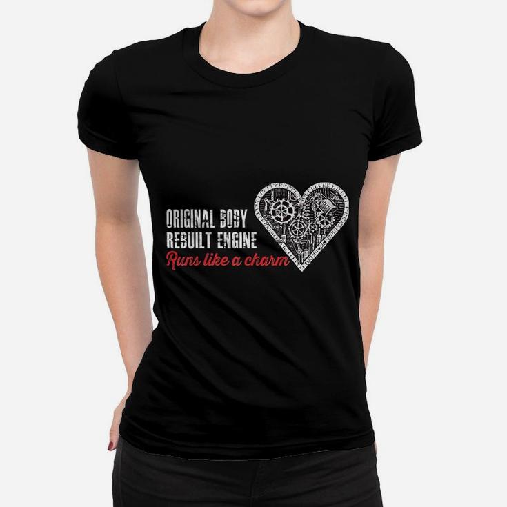 Original Body Rebuilt Engine Open Heart Surgery Gift Ladies Tee | Seseable