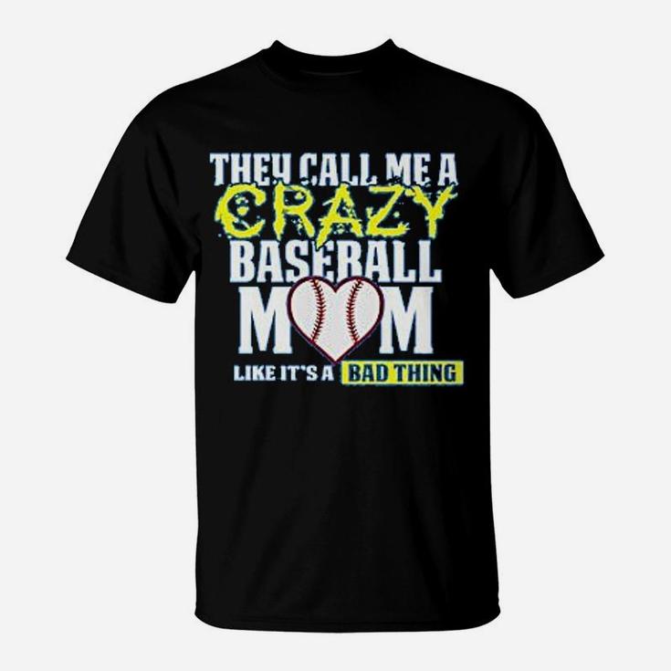 Basebal Mom They Call Me Crazy T-Shirt | Seseable
