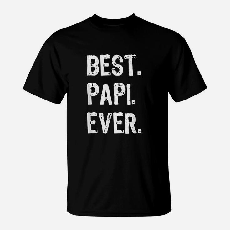 Best Papi Ever Gift Fathers Day Funny T-Shirt - Seseable