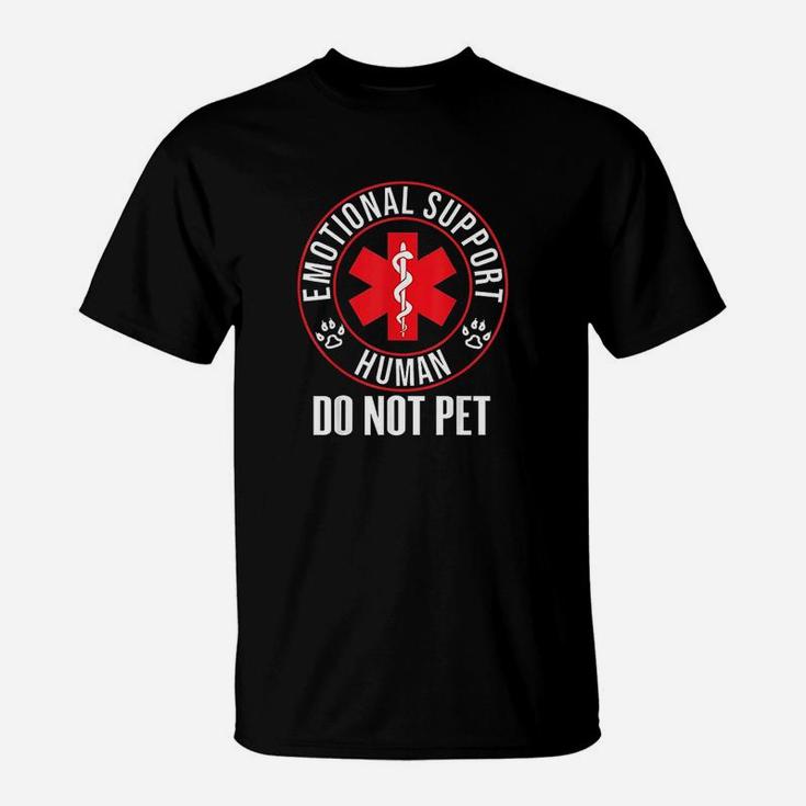 Emotional Support Human Do Not Pet Service Dog Love Humor T-Shirt | Seseable