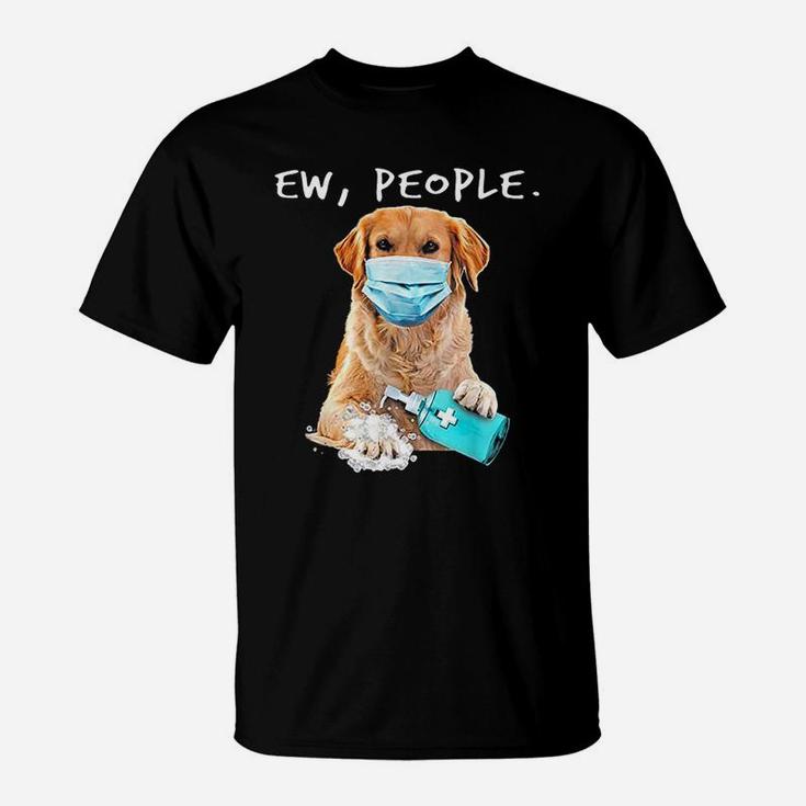 Golden Retriever Ew People Dog Wearing A Face T-Shirt - Seseable