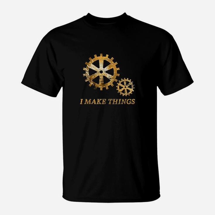 I Make Things Toolmaker Gears Machinist Tool And Dye T-Shirt - Seseable