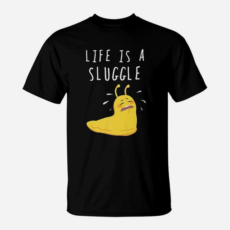 Life Is A Sluggle Funny Banana Slug Struggle Pun T-Shirt - Seseable