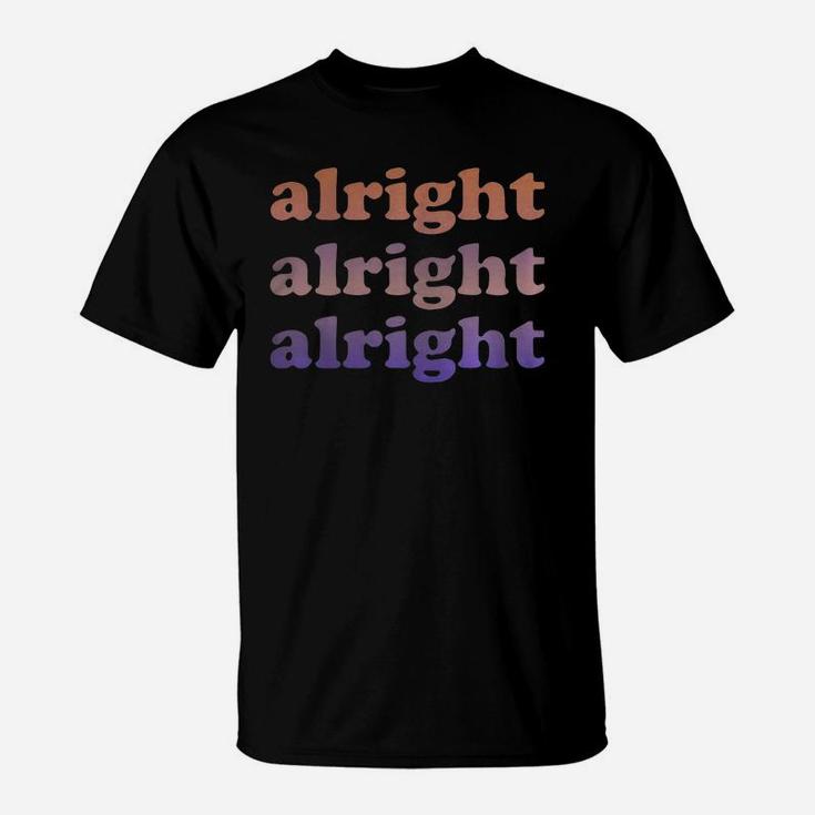 Matthew Alright Alright Alright T-Shirt - Seseable