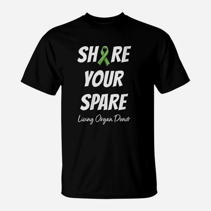 Share Your Spare Organ Donor Gift Organ Donation Awareness T-Shirt ...