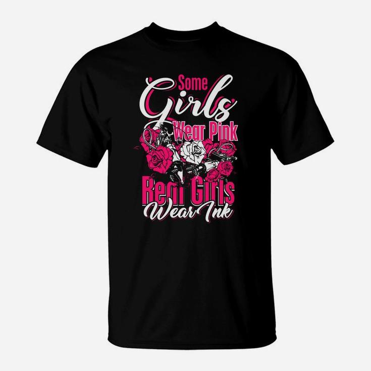 Some Girls Wear Pink Real Wear Ink Mom Mothers Day T-Shirt - Seseable