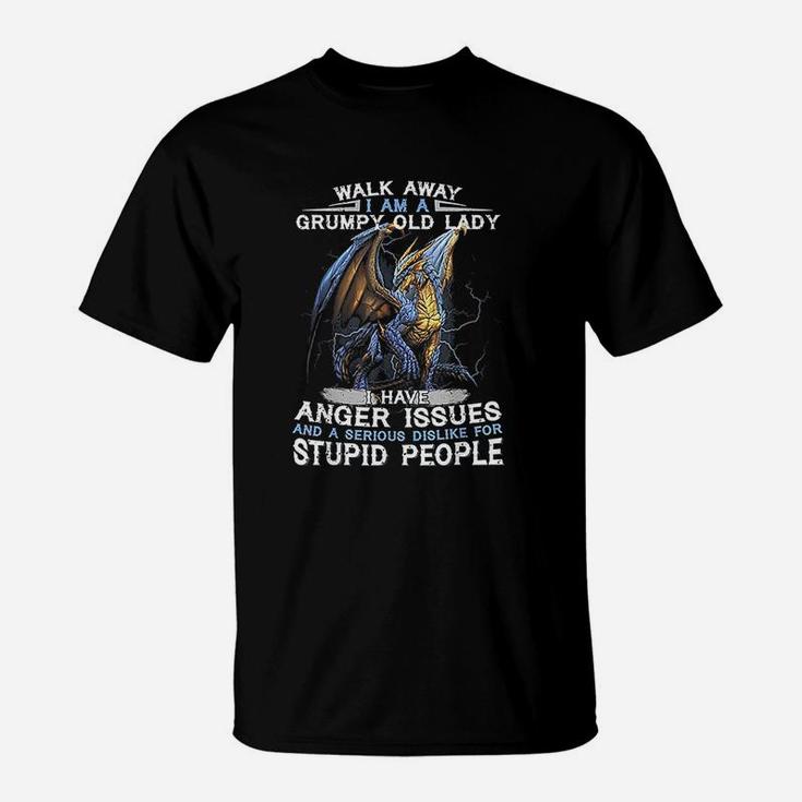 Walk Away I Am A Grumpy Old Lady I Have Anger Issues T-Shirt - Seseable