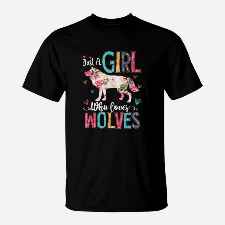 Wolf Gift Girls Just A Girl Who Loves Wolves Funny Wolf T-shirt T-Shirt ...
