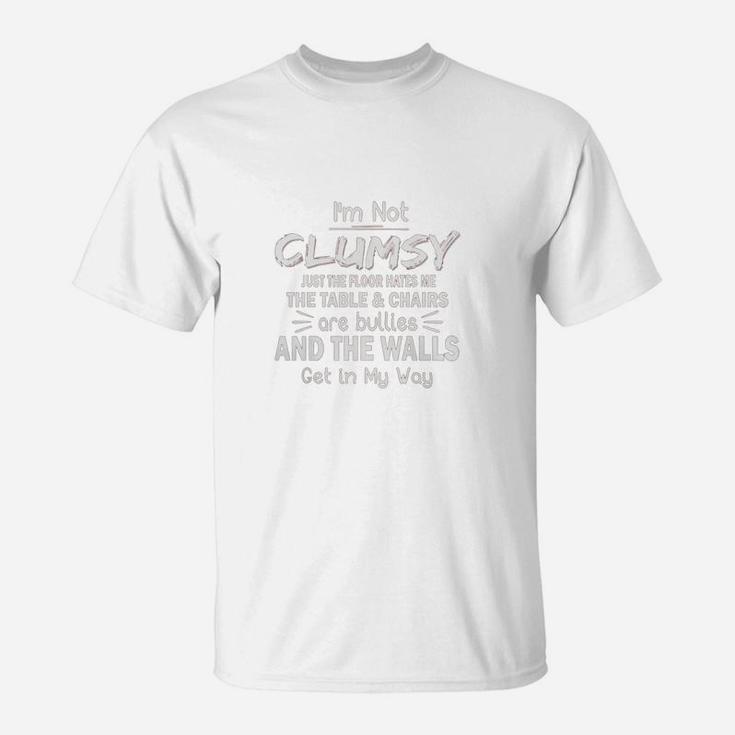 I Am Not Clumsy T-Shirt - Seseable