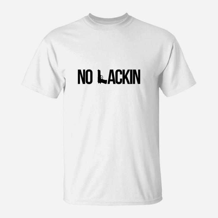 No Lackin T-Shirt - Seseable