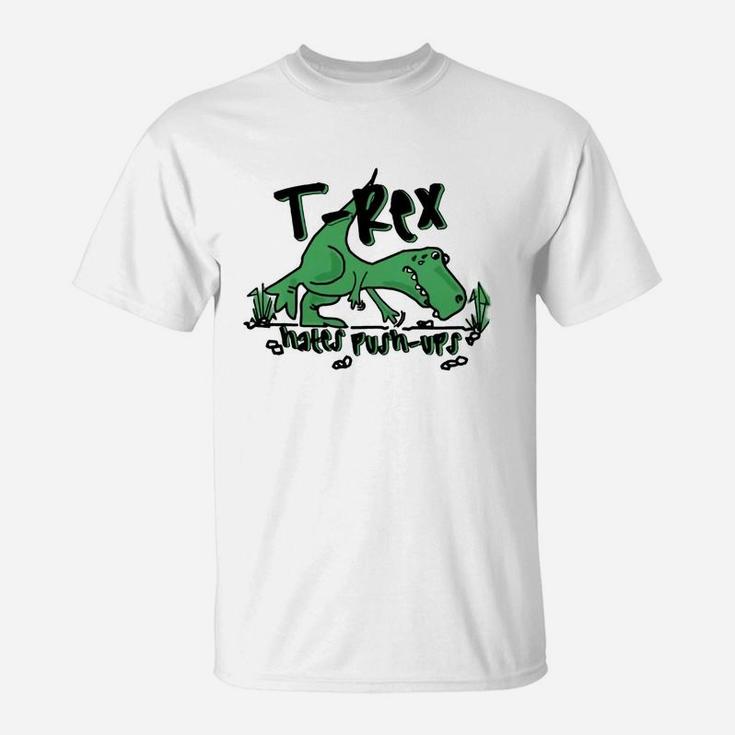 T-rex Push-ups T-rex T-Shirt - Seseable